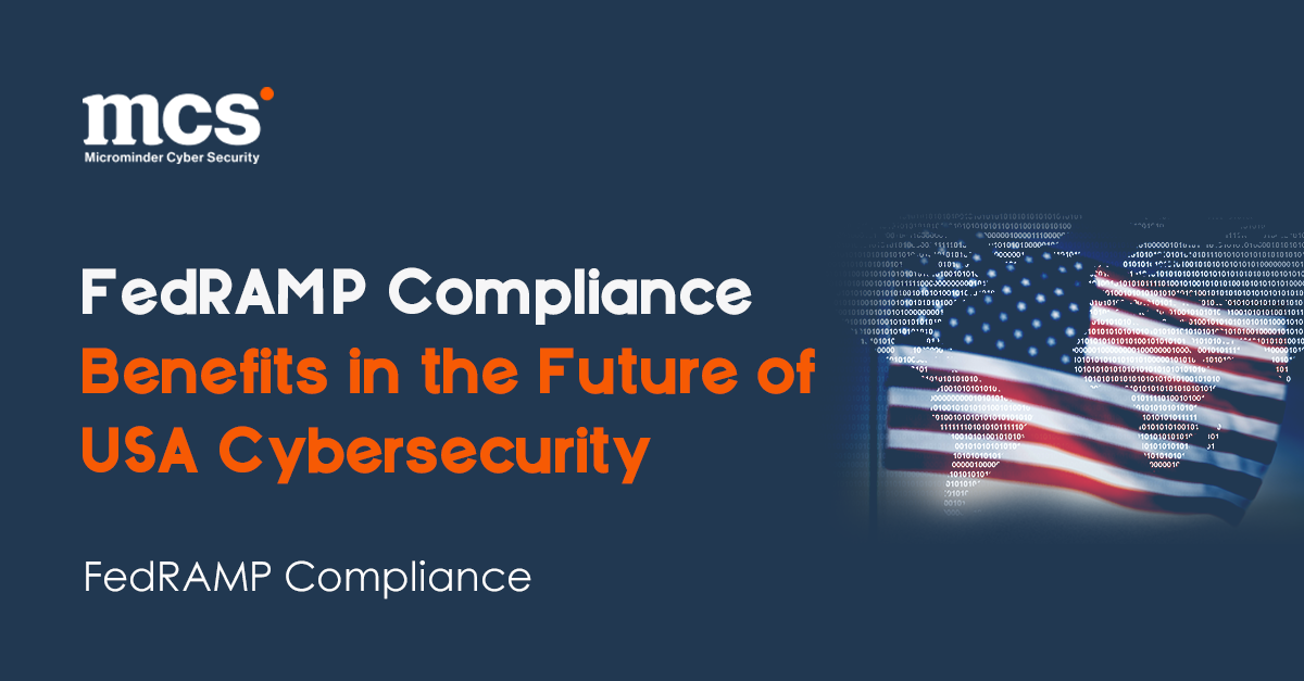 FedRAMP Compliance Benefits in the Future of USA Cybersecurity ...